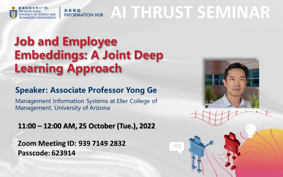 AI Thrust Seminar | Job and Employee Embeddings: A Joint Deep Learning Approach | 大学活动日历 - 香港科技大学